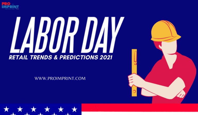 Labor Day Retail Trends and Predictions-2021 | ProImprint Blog